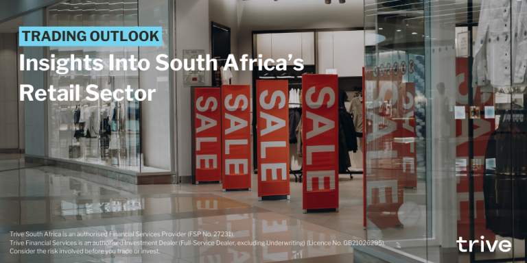 Insights Into South Africa’s Retail Sector - Trive Financial Services